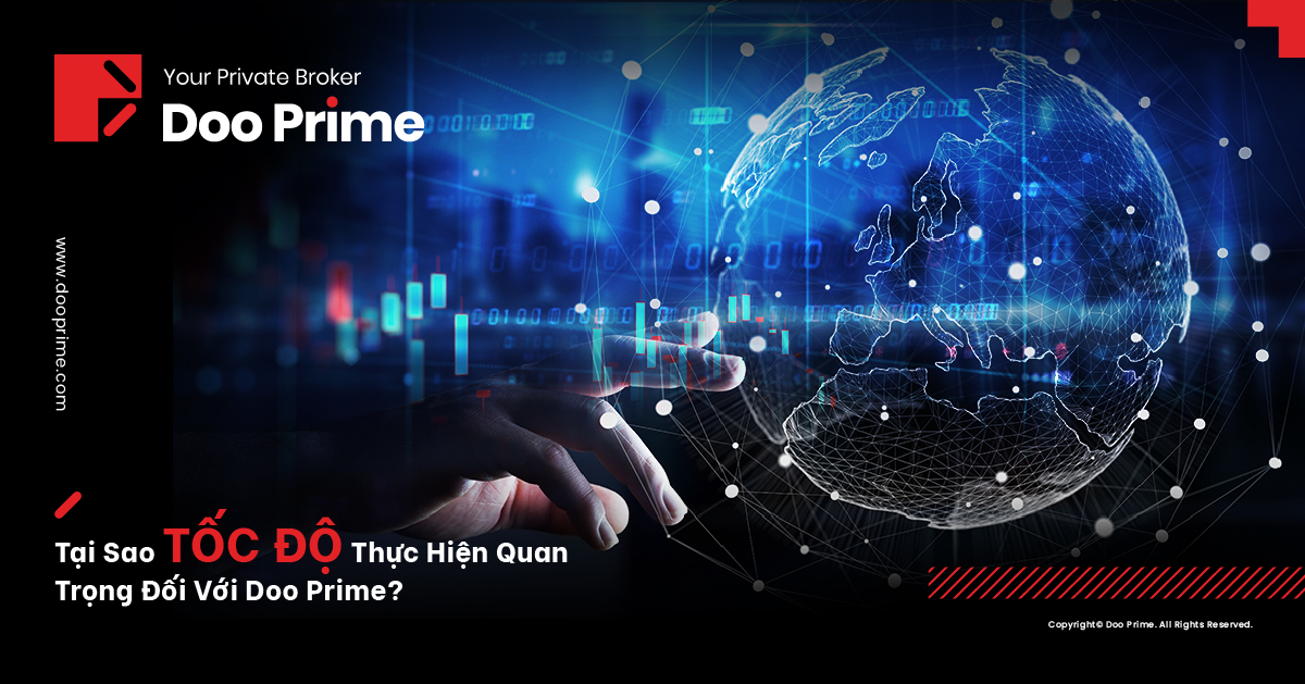 Tại Sao Tốc Độ Thực Hiện Quan Trọng Đối Với Doo Prime? | TraderViet ...